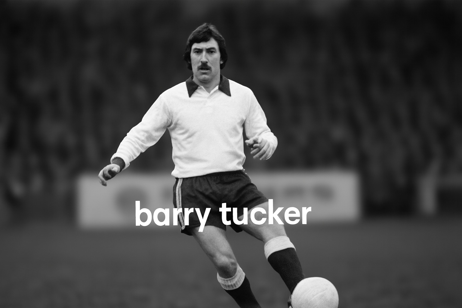 Barry Tucker: A Fearless Full-Back Who Rose in Silence and Retired with ...